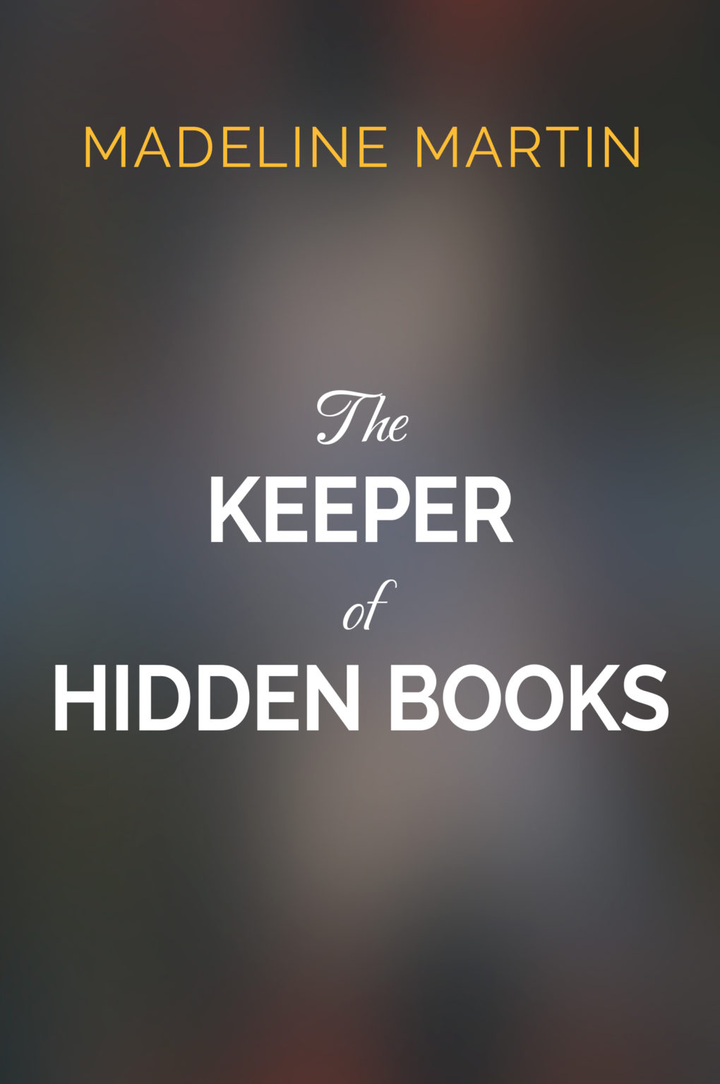 The Keeper of Hidden Books | Madeline Martin